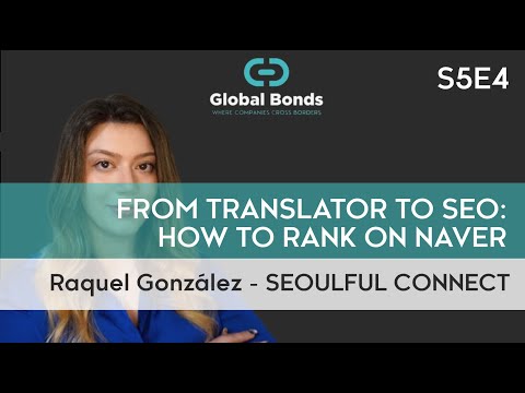 From Translator to SEO Master: How to Rank on Naver vs Google | Interview Raquel González : S5E4