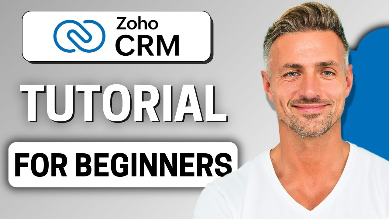 Complete Zoho CRM Tutorial for Beginners 2025 | How to Use Zoho CRM - YouTube