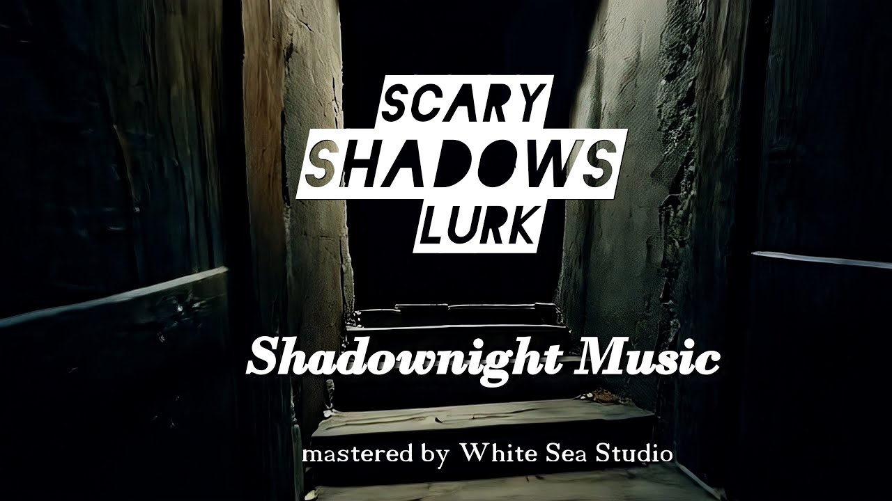 Scary Shadows lurk (Official Video) (Mastered by White Sea Studio ...