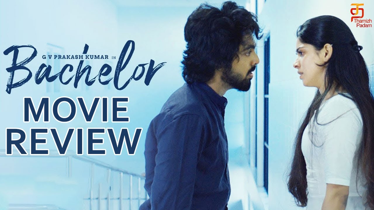 Bachelor Movie Review | G V Prakash Kumar | Divyabharathi | Sathish ...