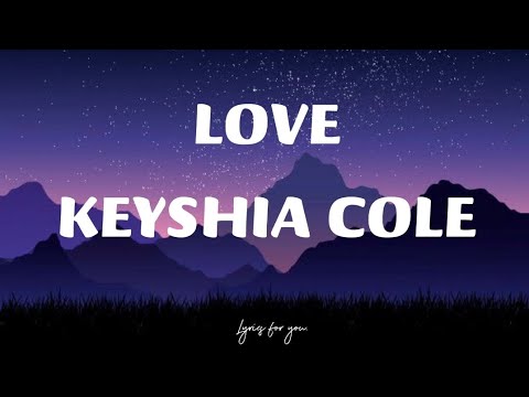 Keyshia Cole – Love (Lyrics) - YouTube