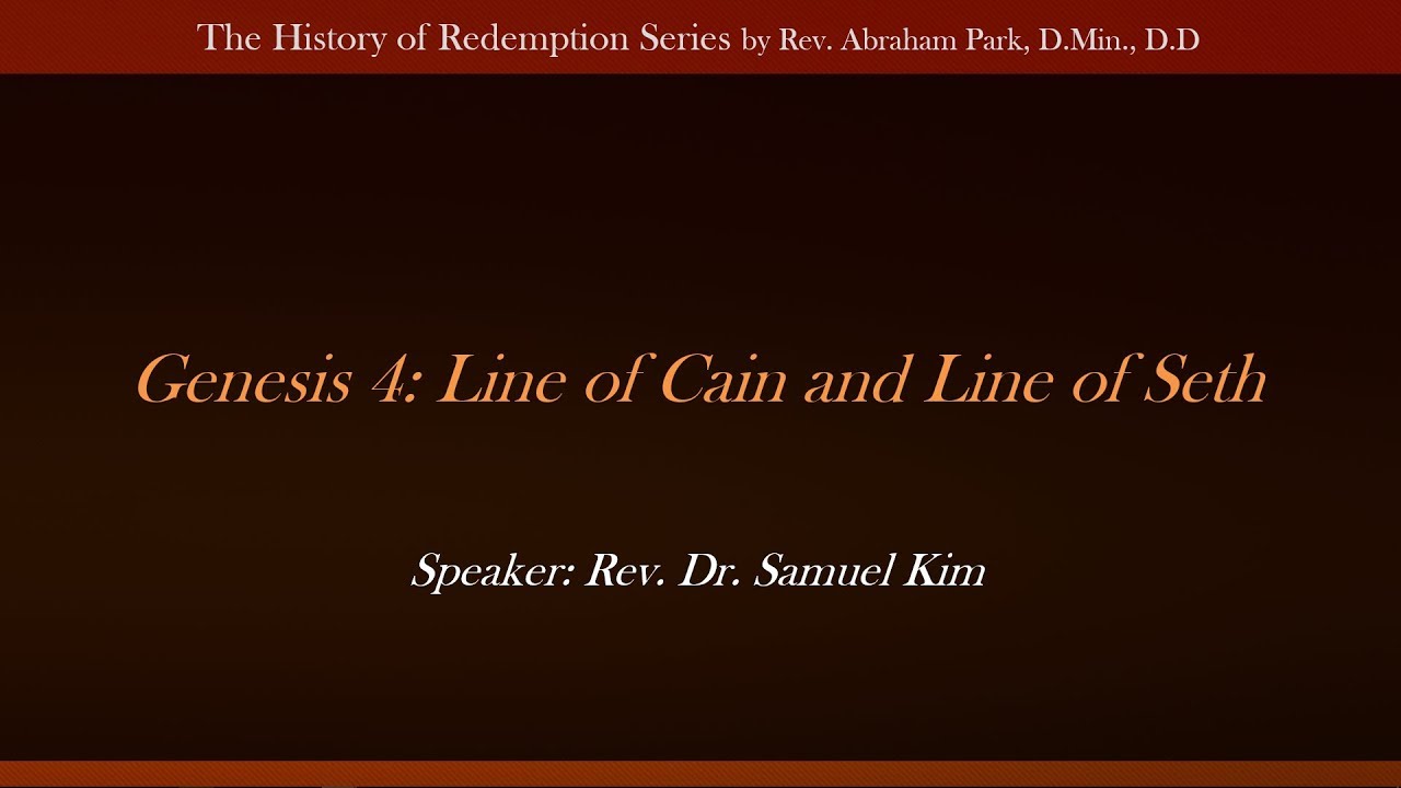 Return to the Bible — Lecture 3: Genesis 4 - Line of Cain and Line of ...