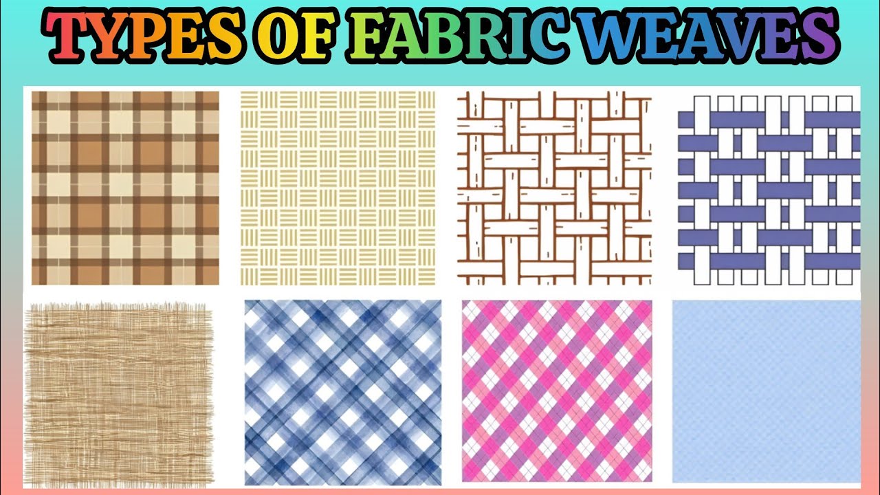 Types of Fabric Weaves | Different Types of Fabric Weaving - YouTube
