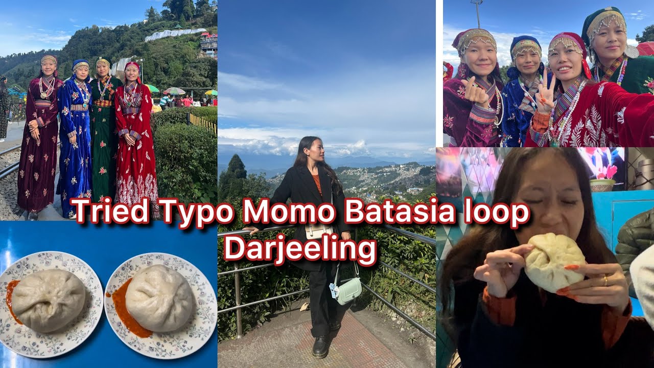 Typo Momo From Darjeeling Tried it For The First Time | Batasia Loop ...