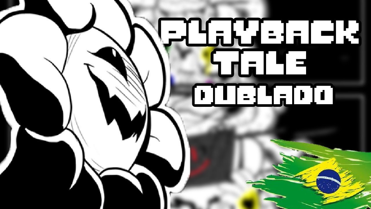 PLAYBACKTALE | Parte 01 | Undertale DubComic PT-BR - YouTube