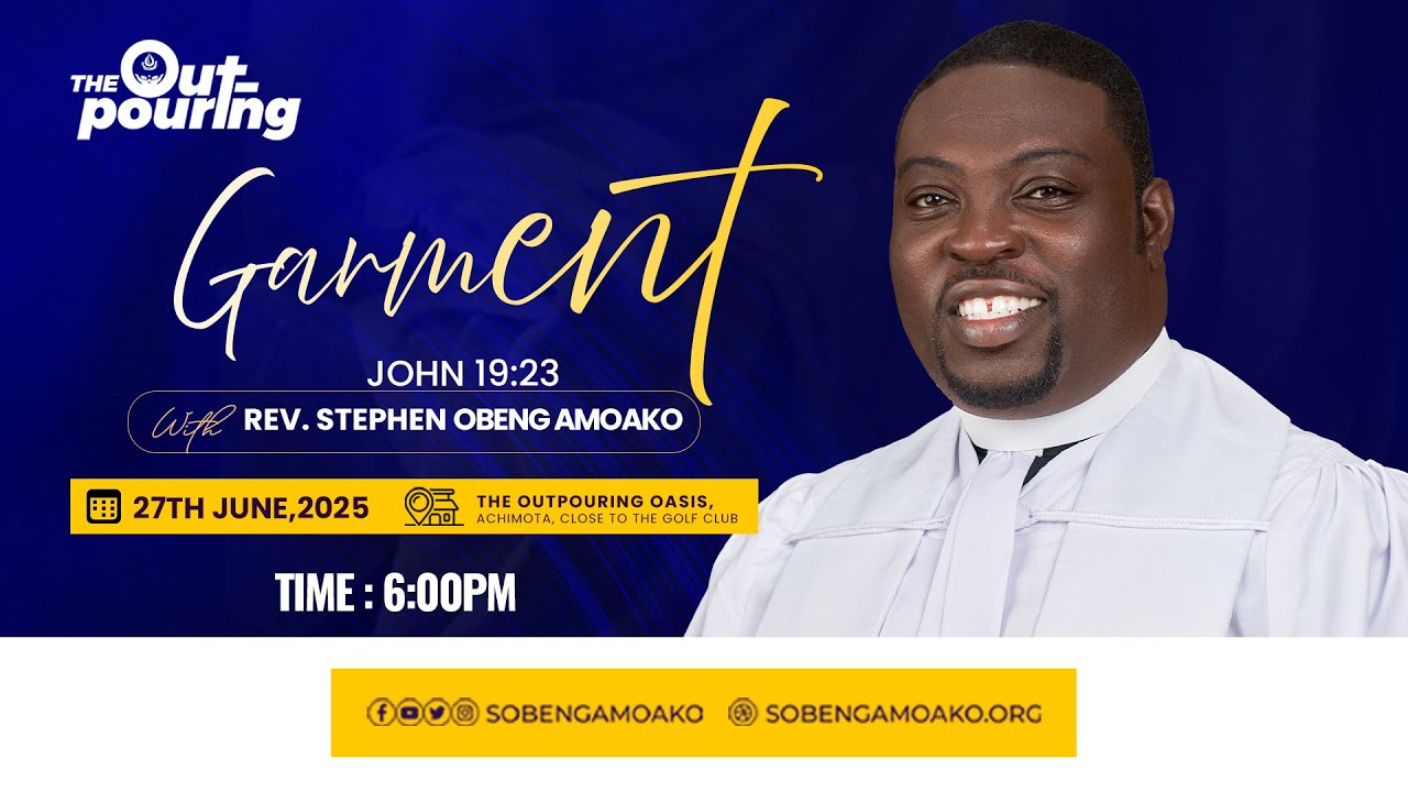 EVENING SERVICE || THE GARMENTS WITH REV'D STEPHEN OBENG AMOAKO - YouTube