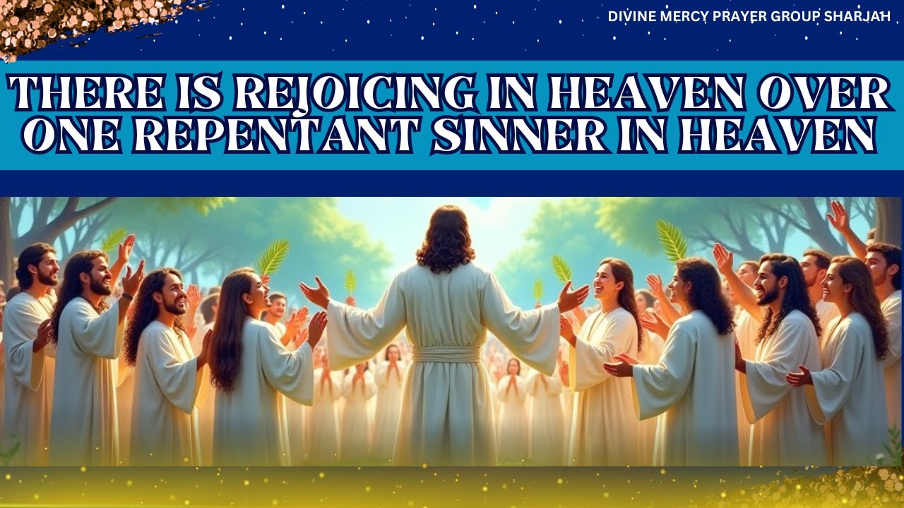REPENTANCE | THERE IS REJOICING IN HEAVEN OVER ONE REPENTANT SINNER IN ...