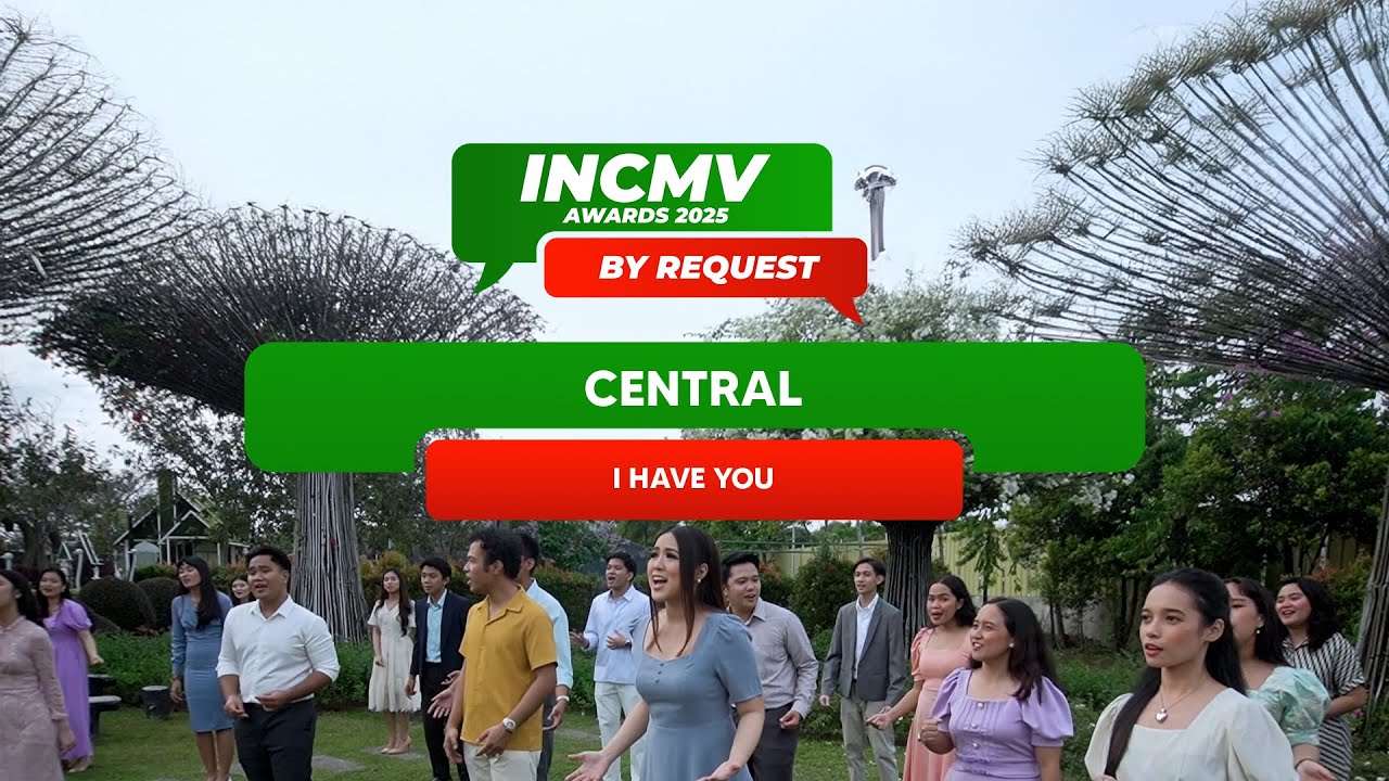 I Have You | Central | INCMV AWARDS 2025 - YouTube