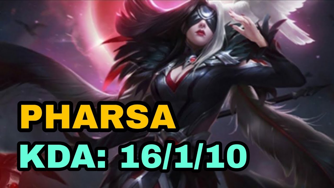 PHARSA Combo Unstoppable ~ KDA: 16/1/10 ~ Mobile Legends ( MLBB ) - YouTube