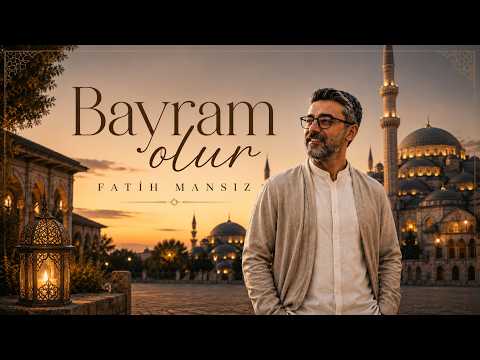 BAYRAM OLUR | Fatih Mansız