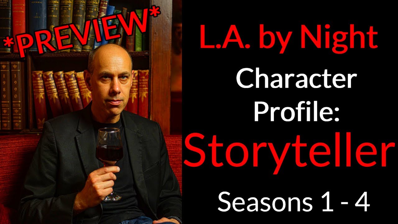 *PREVIEW* Storyteller - Character Profile - L.A. by Night - YouTube