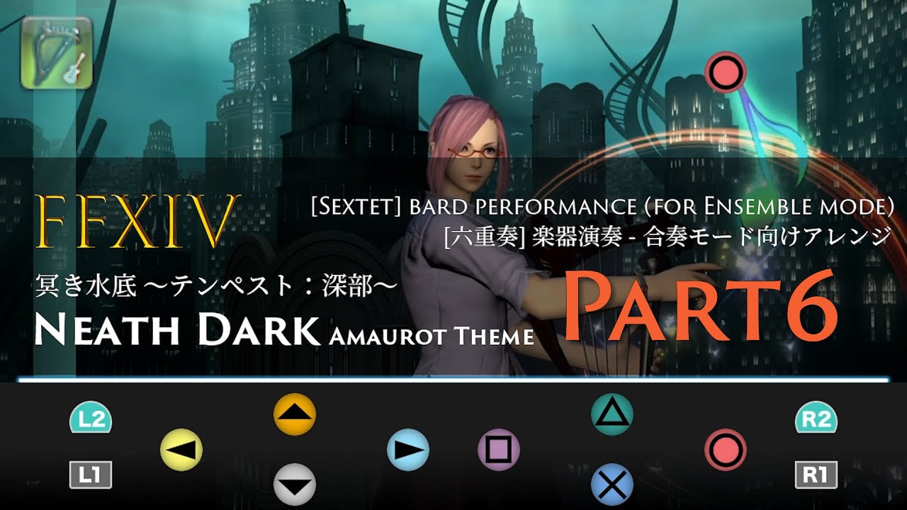 Ff14 冥き水底 Neath Dark Waters【part6】 合奏モード向けアレンジ Bard Performance Rhythm Game Style【音ゲー風楽器演奏