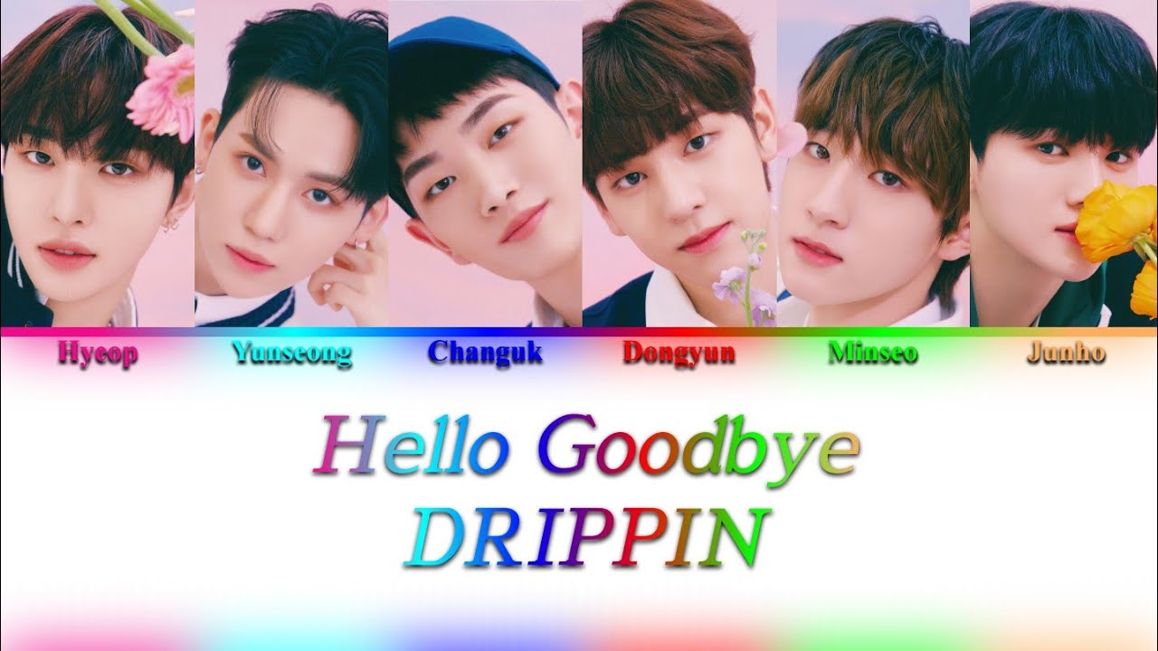DRIPPIN (ドリピン) - Hello Goodbye {Color Coded Lyrics} - YouTube