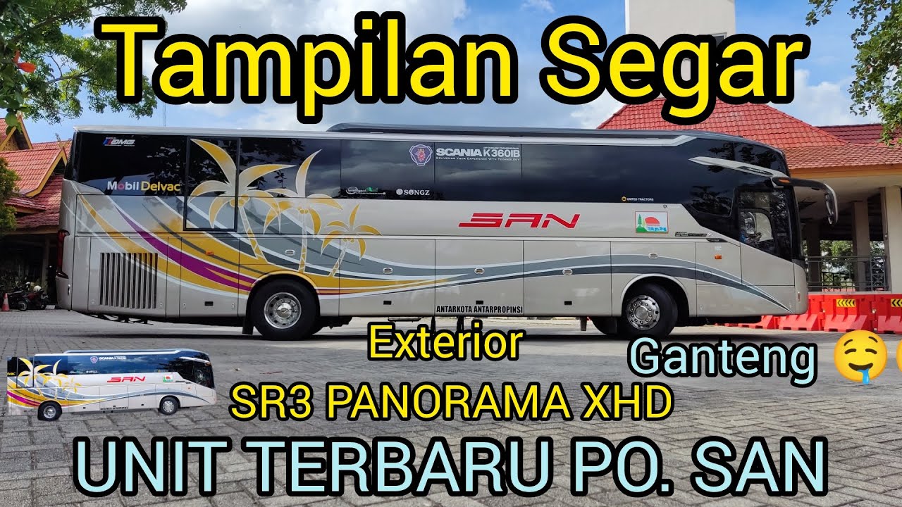 PO SAN terbaru body SR3 PANORAMA XHD || SCANIA K360 || Singleglass ...