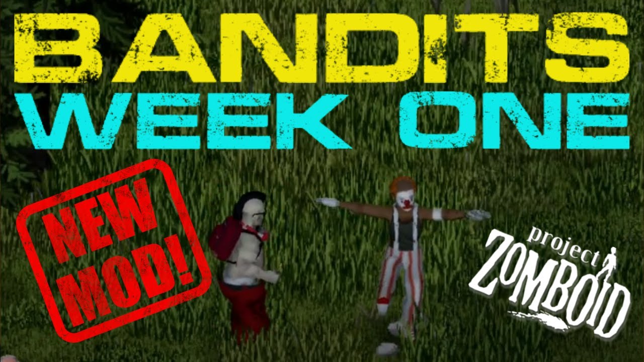 Project Zomboid - Bandits: WEEK ONE MOD - S.O.S. Save Our Spiffo! - YouTube