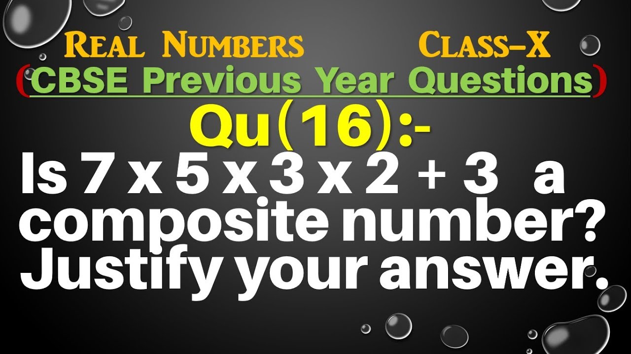 Q16 Is 7 X 5 X 3 X 2 3 A Composite Number Justify Your Answer q16-is-7-x-5-x-3-x-2-3-a-composite-number-justify-your-answer