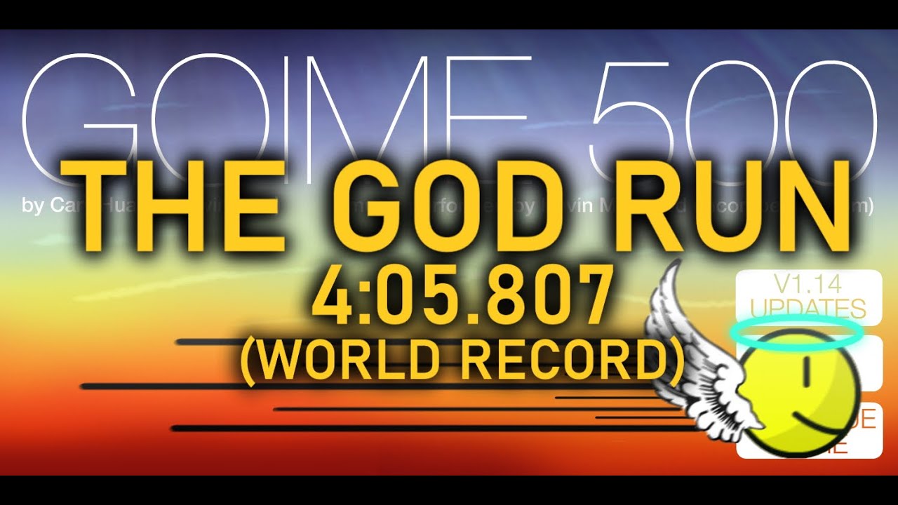 THE GOD RUN!!! Goime 500 100% Speedrun in 4:05.807 [WORLD RECORD] - YouTube