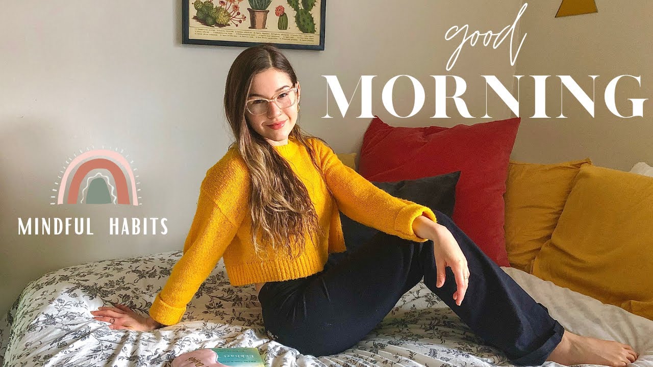 MORNING ROUTINE + Healthy Habits ( mindful + productive ) - YouTube