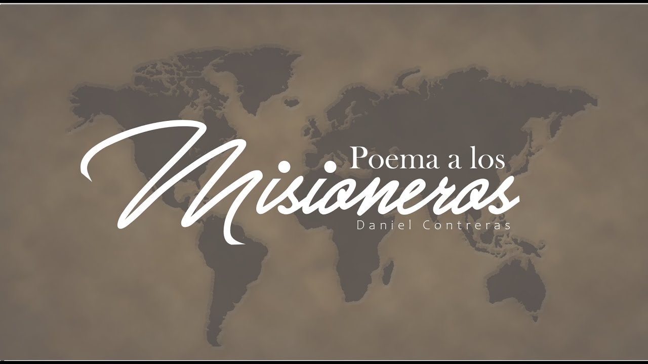 Poema a los Misioneros - YouTube