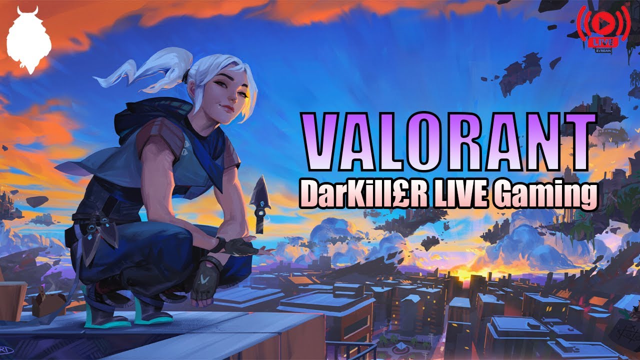 DarKiller LIVE w Valorant | Night Chilll.. - YouTube