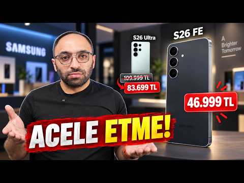 Samsung Galaxy S26 FE 46.999 TL! Bu Fiyata Gerçekten Alınır mı?
