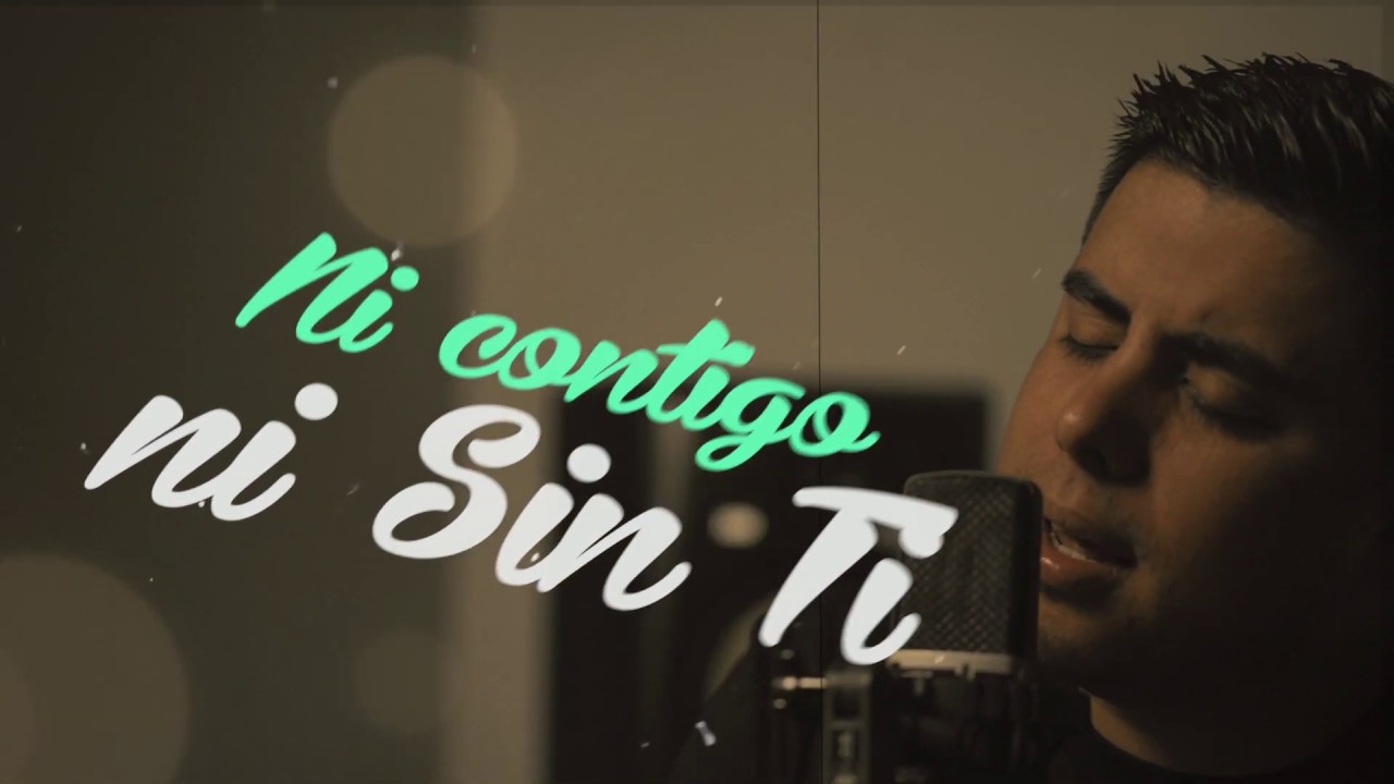 Ulises Quintero - Ni Contigo, Ni Sin Ti Lyric Video HD - YouTube