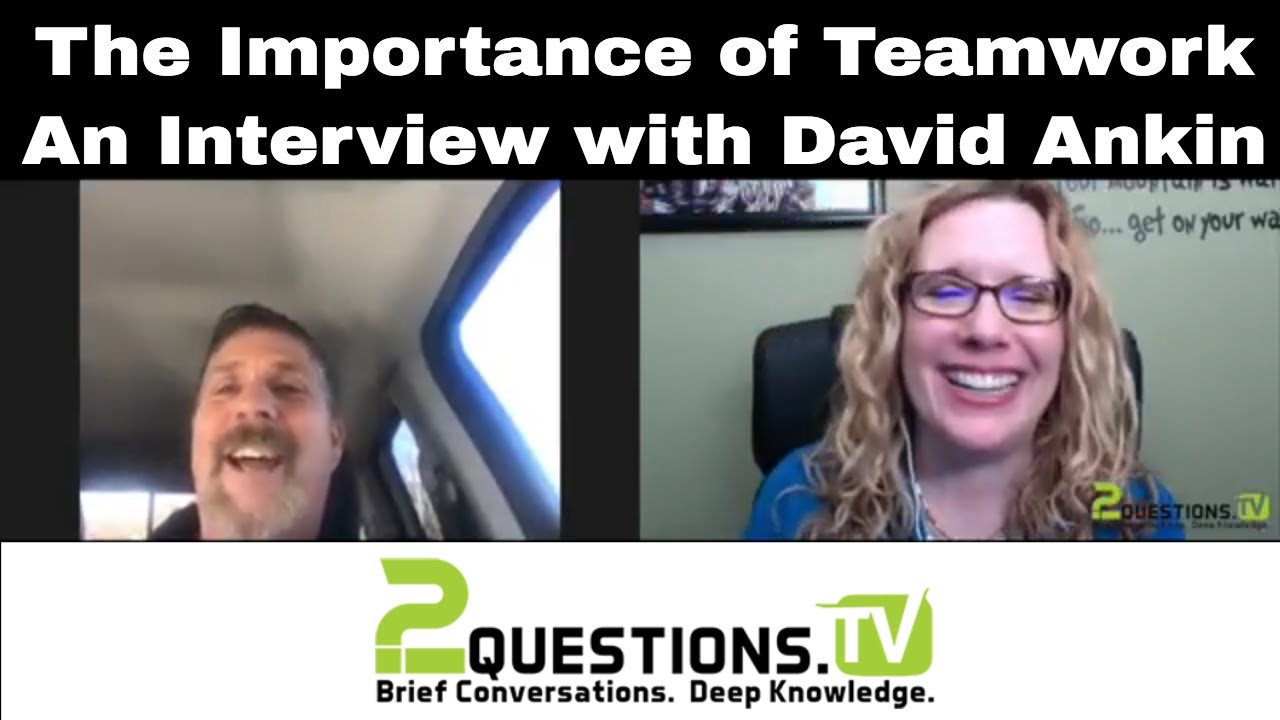 The Importance of Teamwork - An Interview with David Ankin - YouTube