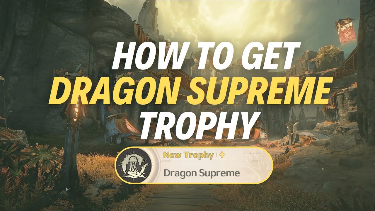 HOW TO GET “DRAGON SUPREME” TROPHY - Wuthering Waves - YouTube