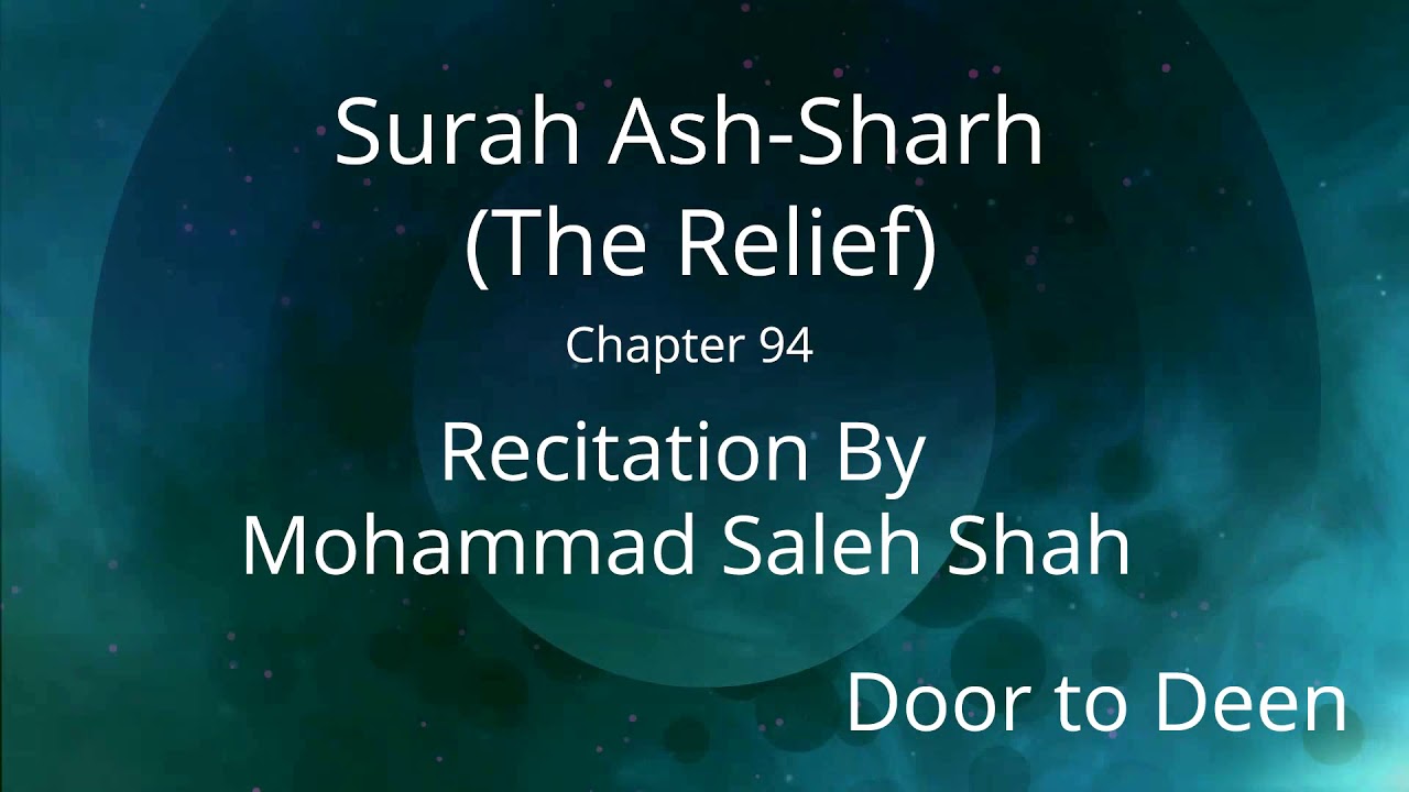 Surah Ash Sharh The Relief Mohammad Saleh Shah Quran Recitation
