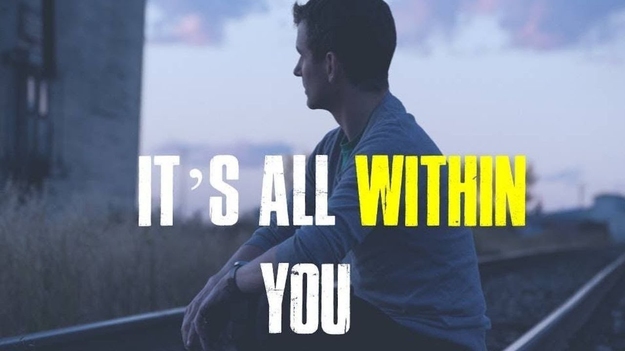💧"It's All Within You" ️- Motivational Speech... - YouTube