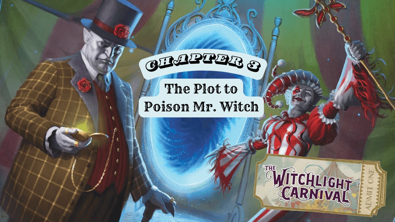 Chapter 3| The Plot to Poison Mr. Witch |The Wild Beyond the Witchlight ...