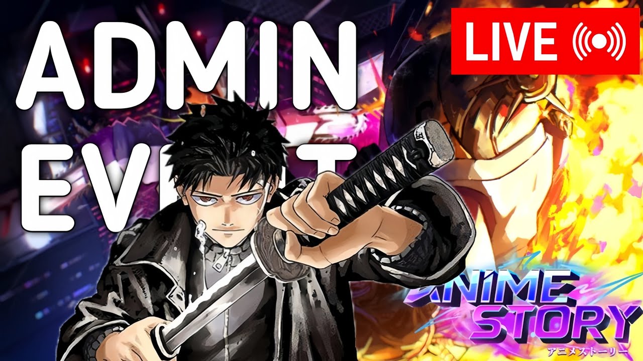 🟥 ANIME STORY ADMIN EVENT - YouTube