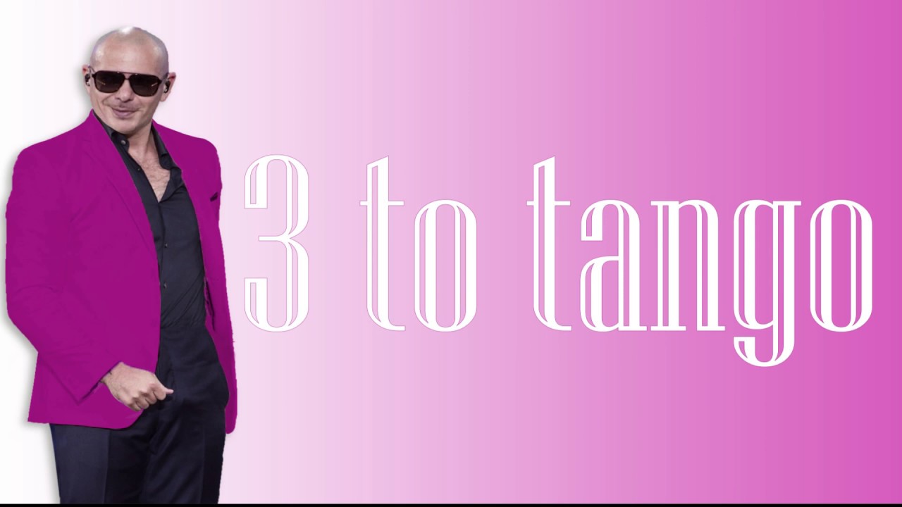 Pitbull - 3 to Tango - lyrics - YouTube