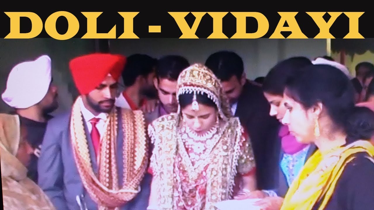 DOLI | MARRIAGE | VIDAYI |SIKH WEDDING | PUNJABI MARRIAGE RITUALS ...