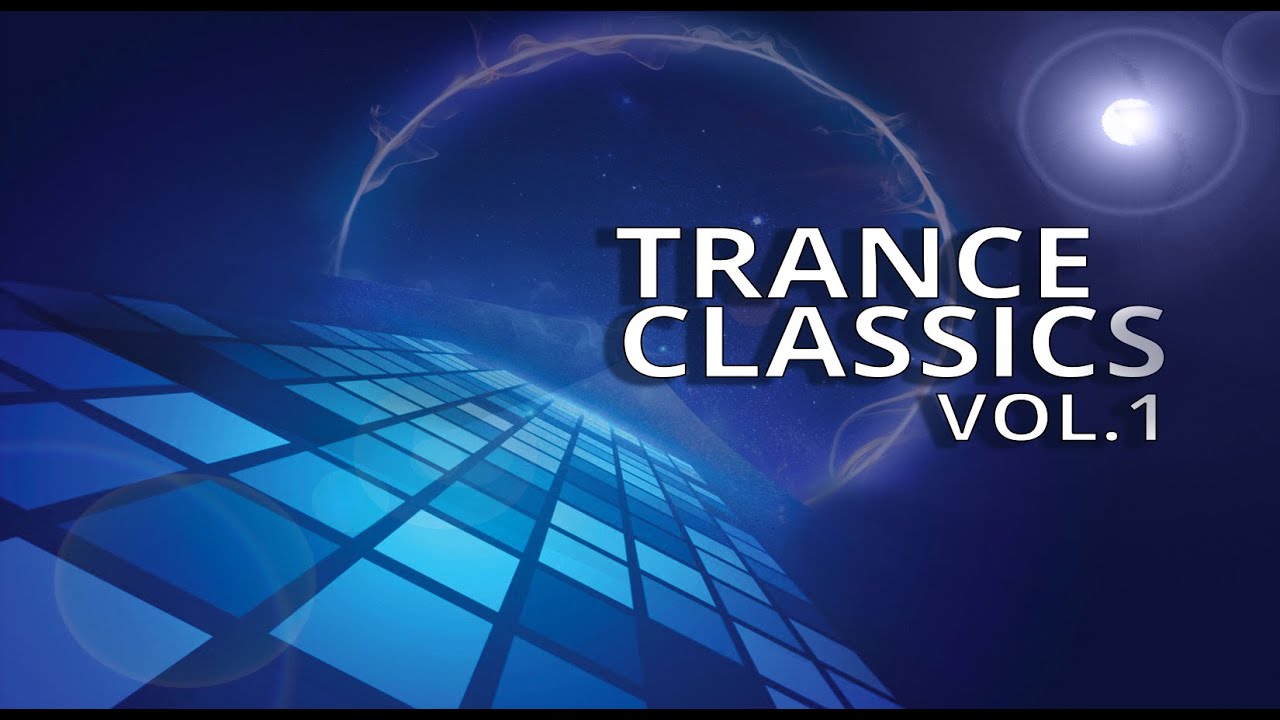 TRANCE CLASSICS 90's - 2000 VOL.1 - YouTube