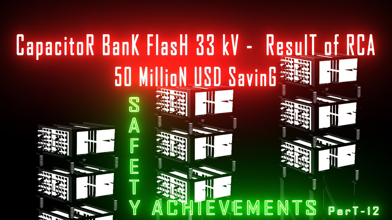 Capacitor Bank Flash 33 kV – Result of RCA – 50 million USD Saving ...