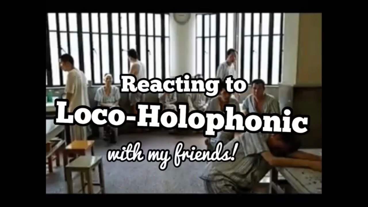Reacting to Loco-Holophonic sound w/ my friends! - YouTube