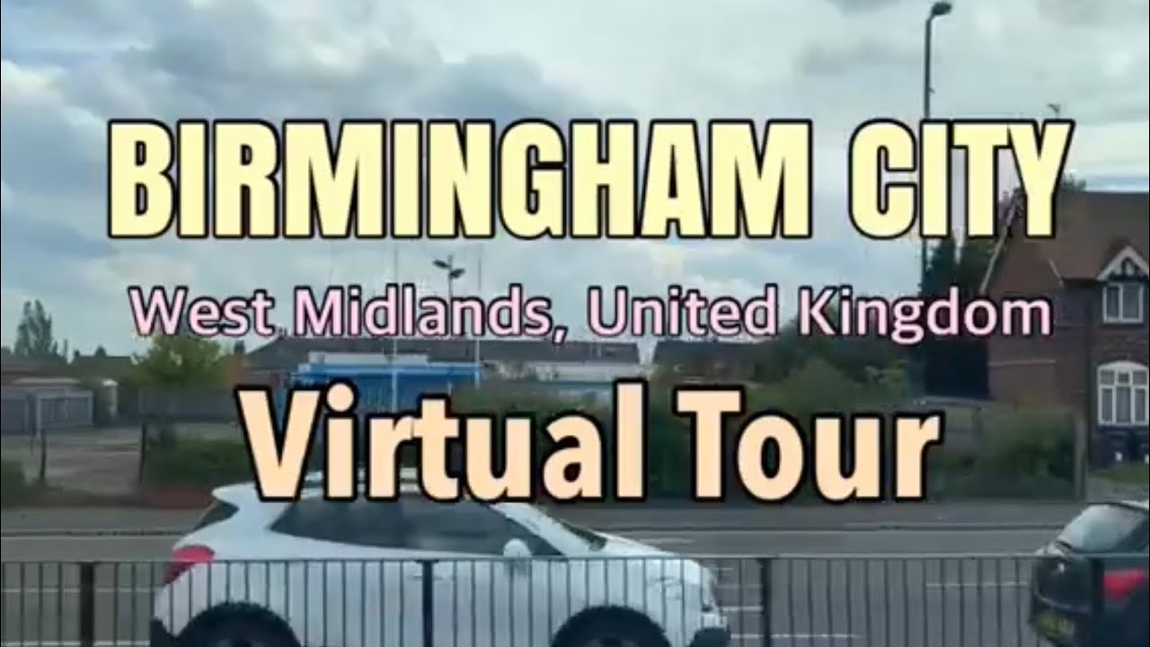 Birmingham Virtual Tour | West Midlands | United Kingdom - YouTube