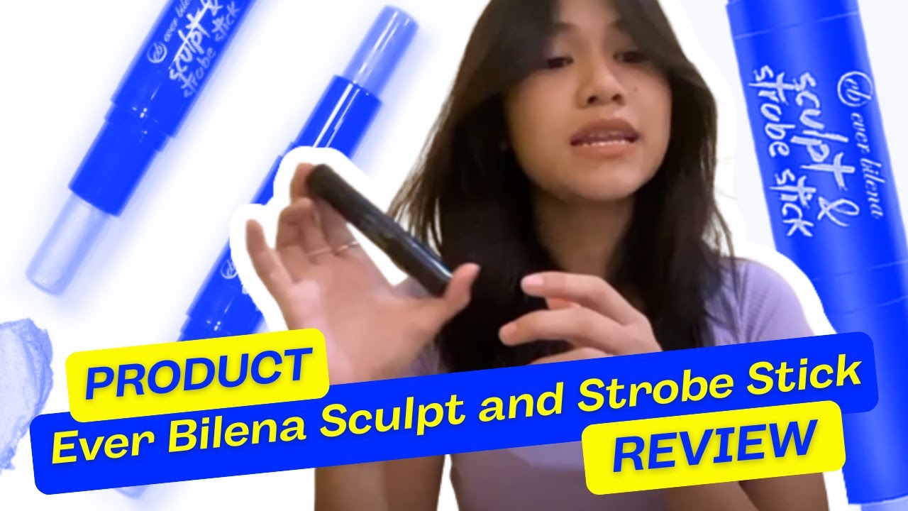 EVER BILENA | Sculpt and Strobe Stick | Makeup Review | 0280 - YouTube