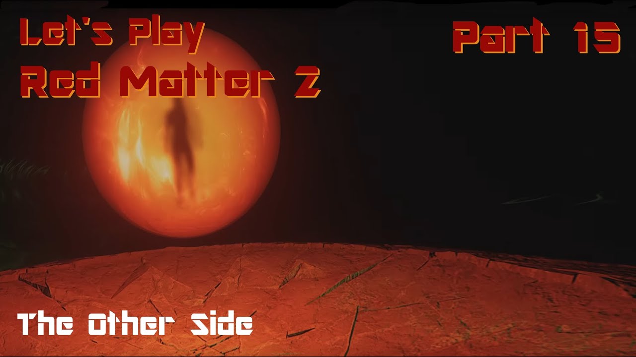 Let's Play Red Matter 2 - Part 15 - The Other Side [PSVR2] - YouTube