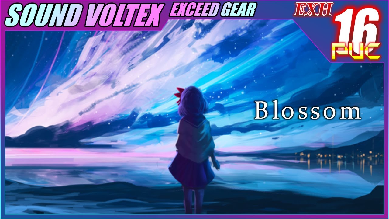 【SDVX】Blossom【EXH】【PUC】【コナステ版】 - YouTube