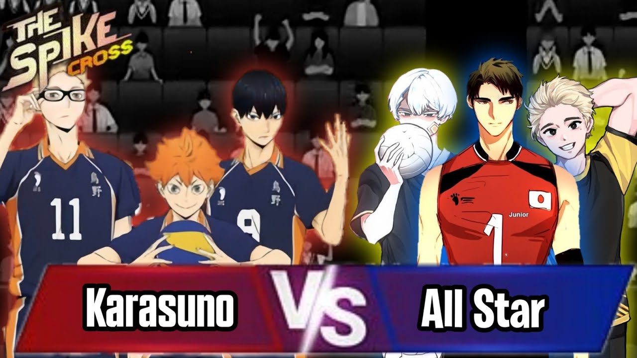 GAMEPLAY THE SPIKE CROSS 3×3,KARASUNO TEAM VS ALL STAR‼️🔥-THE SPIKE ...