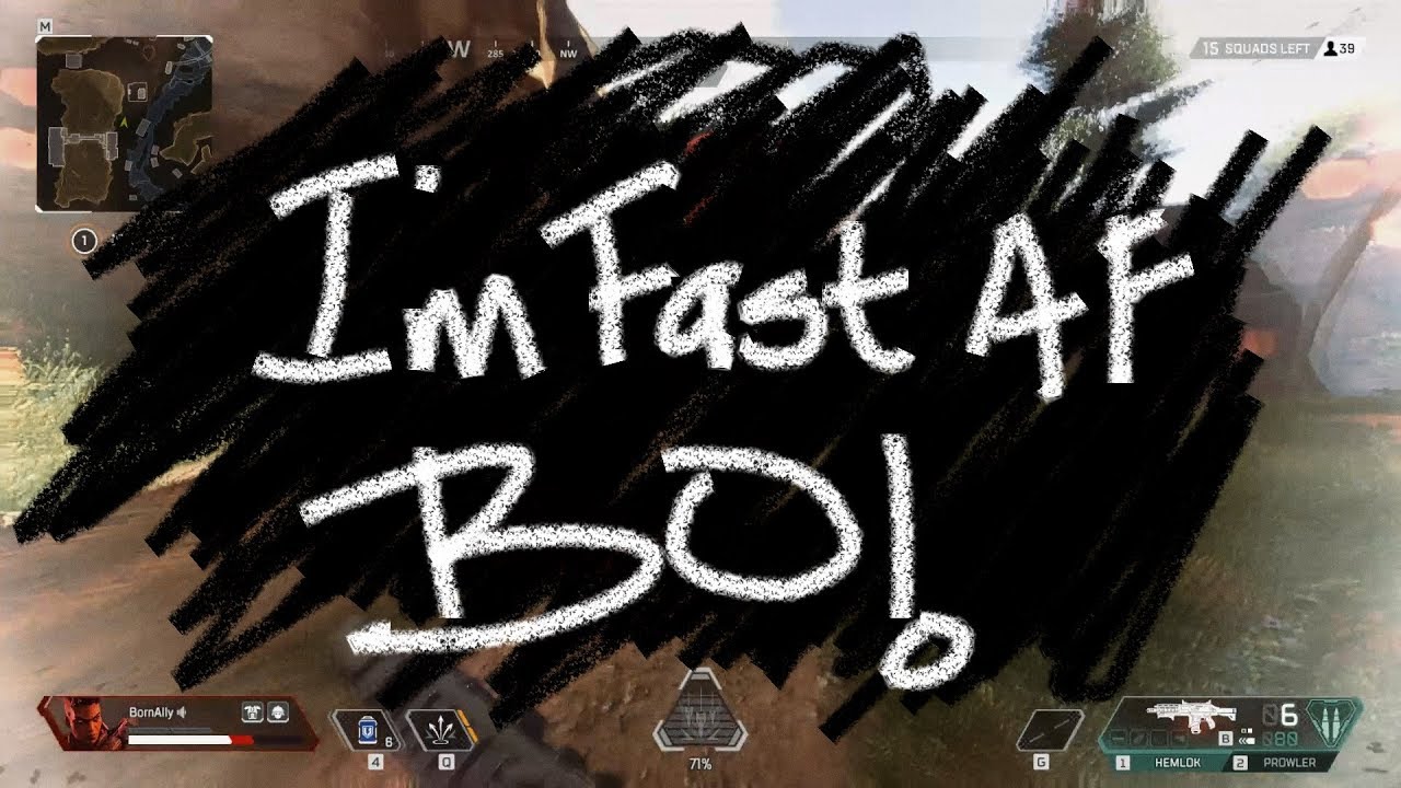 I'm fast AF BOI (Apex Legends Meme) - YouTube