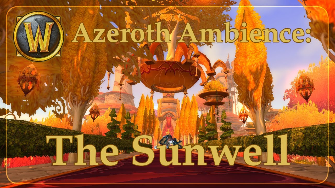 Ambient Azeroth: The Sunwell (01) - YouTube