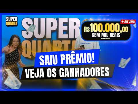 🚨 R$100.000,00 EM PRÊMIOS! | SUPER QUARTA AO VIVO