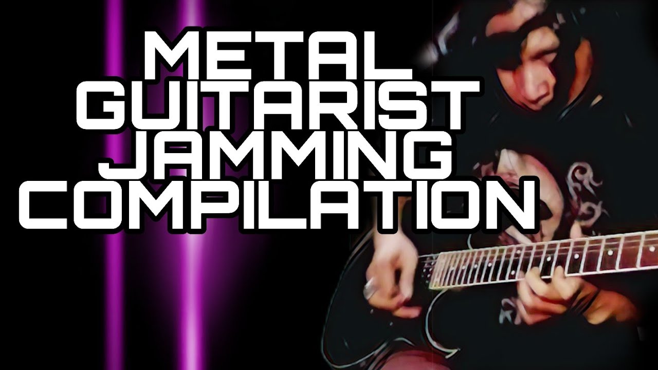 Metal Guitarist Jamming Compilation - YouTube