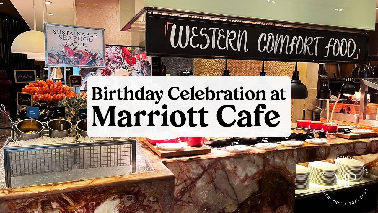 Birthday Celebration at Marriott Cafe: A Different Kind of Buffet - YouTube