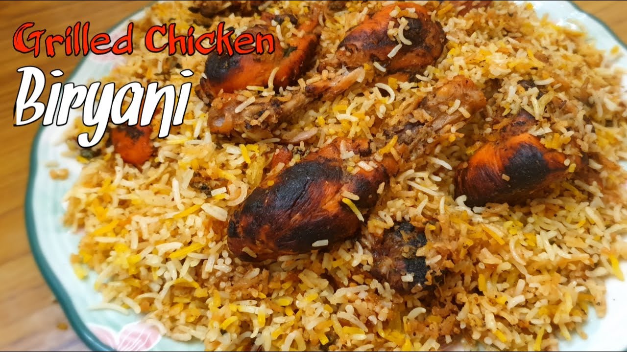 Grilled Chicken Biryani || Chicken Grilled on Stove [No Smoker required ...