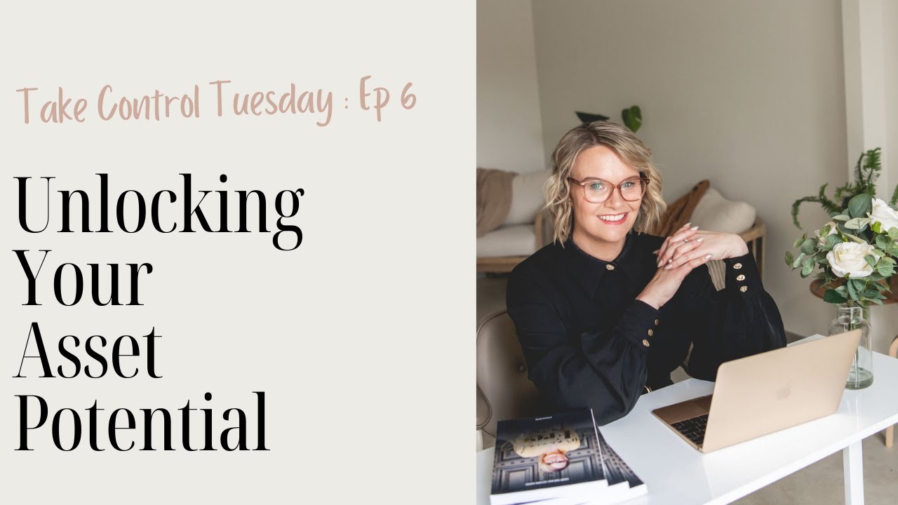Take Control Tuesday Ep6 - Unlocking Your Asset Potential - YouTube