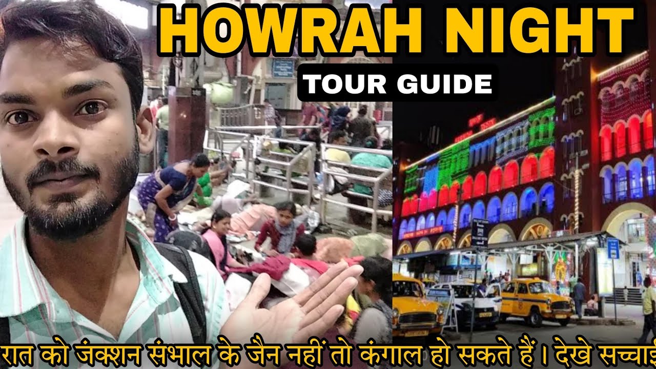 Howrah Railway Station Night | Howrah Junction Is Night Safe? | Howrah ...